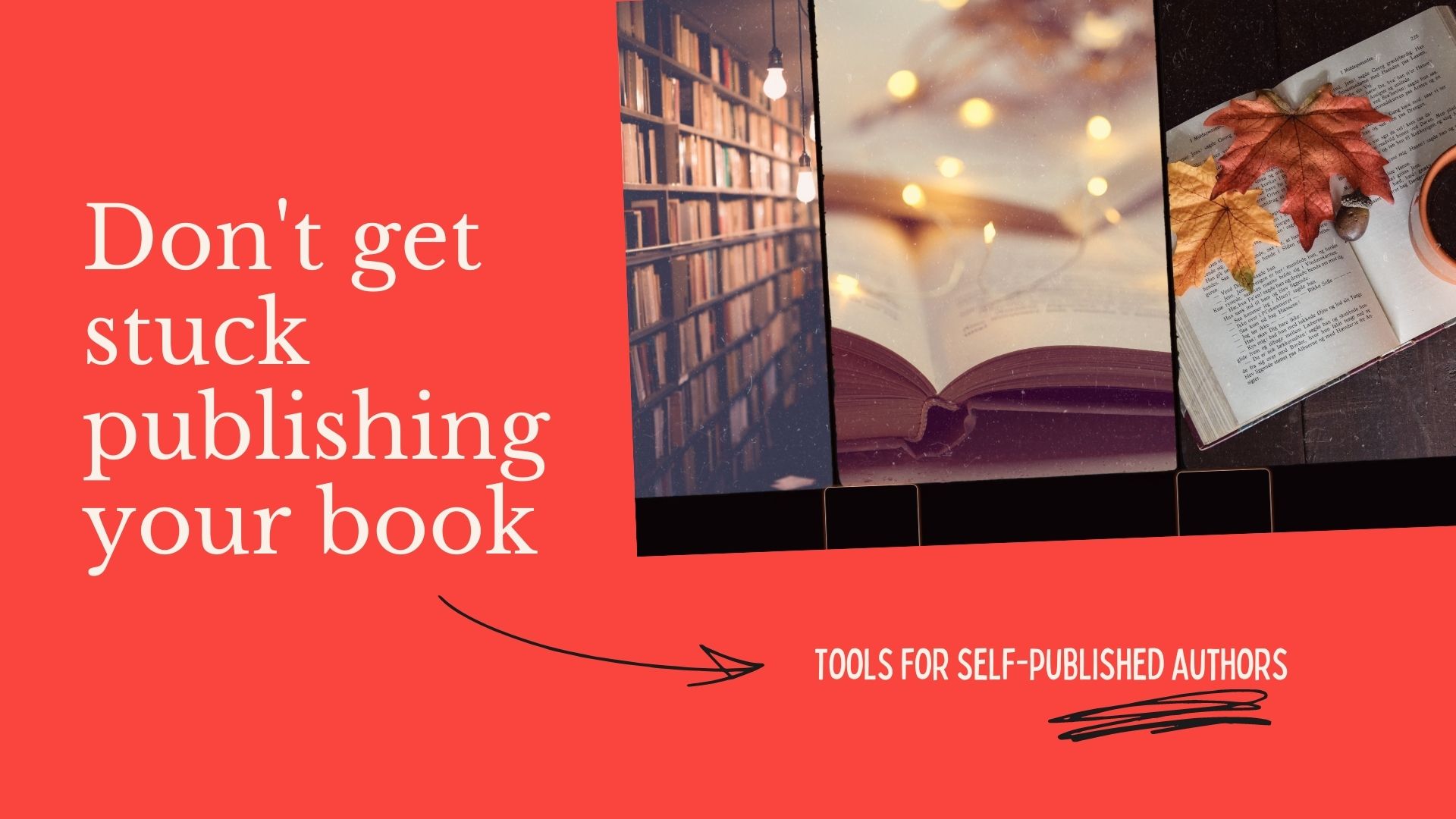 Don't get stuck publishing your book | Tools to publish your book ...