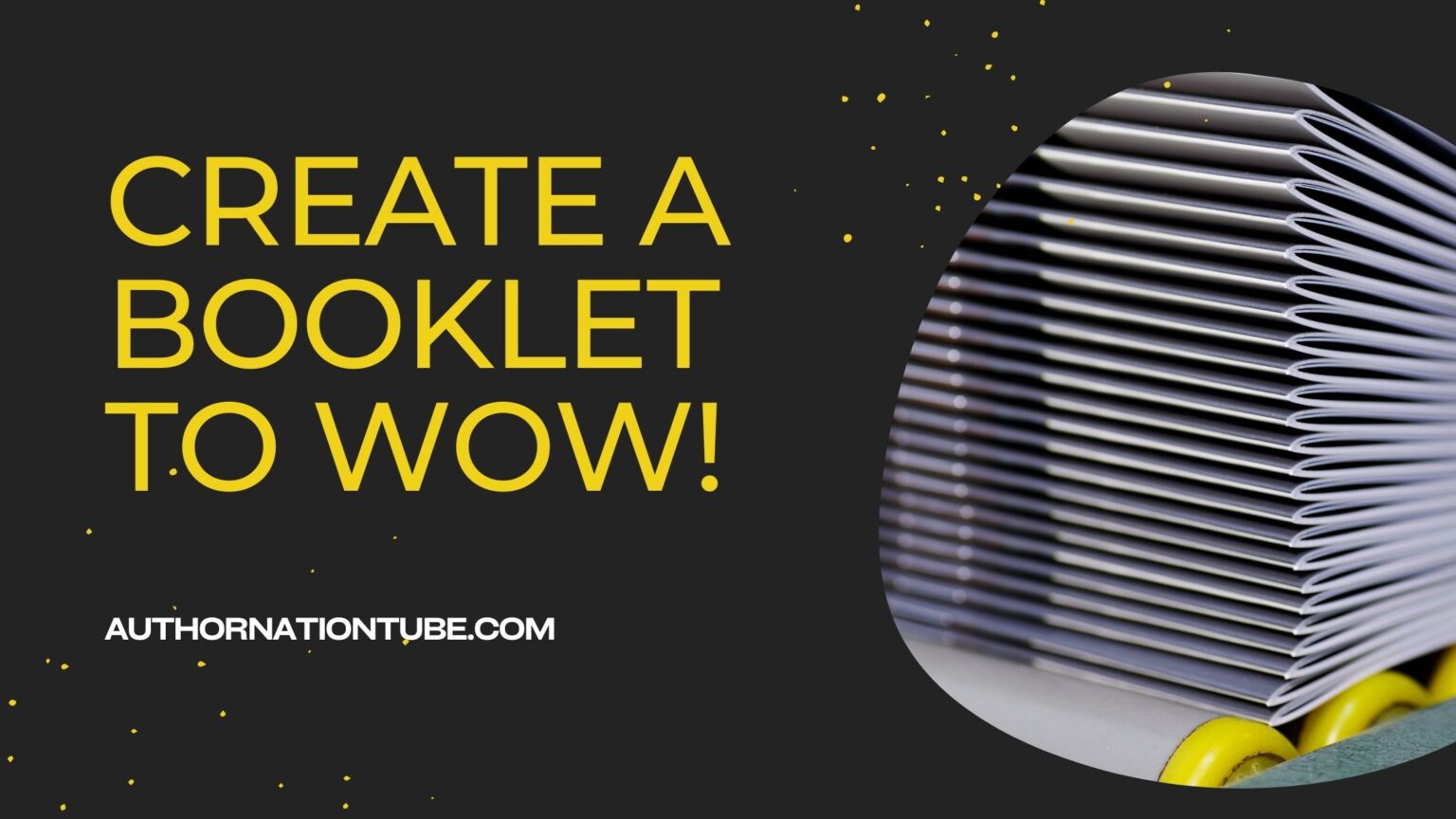 Tips to make a booklet that wows | What you should consider when making ...