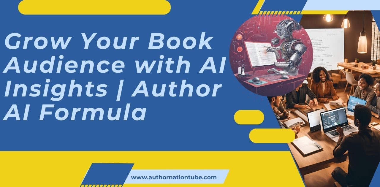 Author AI Formula | Grow Your Book Audience with AI Insights - Author ...